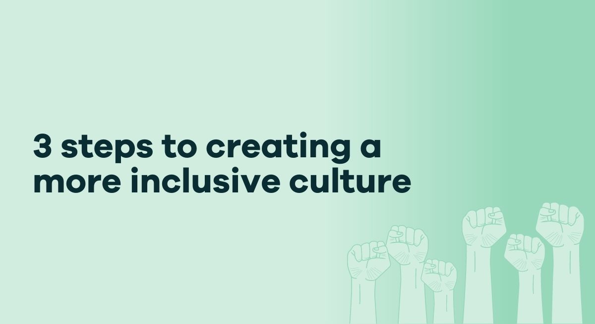 3 steps to creating a more inclusive culture - X4 Life Sciences